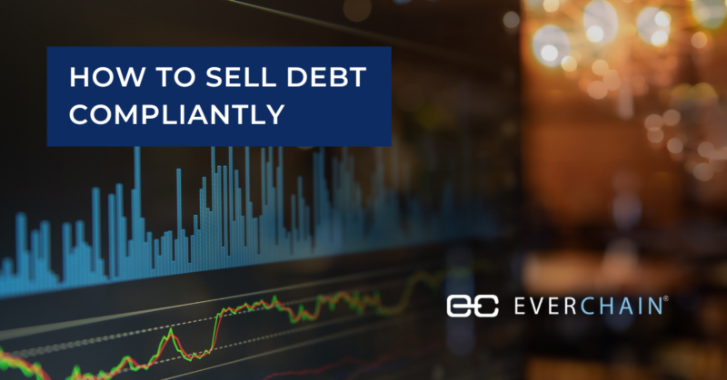 How to Sell Debt Compliantly: A Guide for Creditors - EVERCHAIN